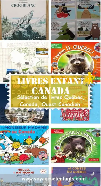 13 livres Canada / Québec pour enfants | VOYAGES ET ENFANTS